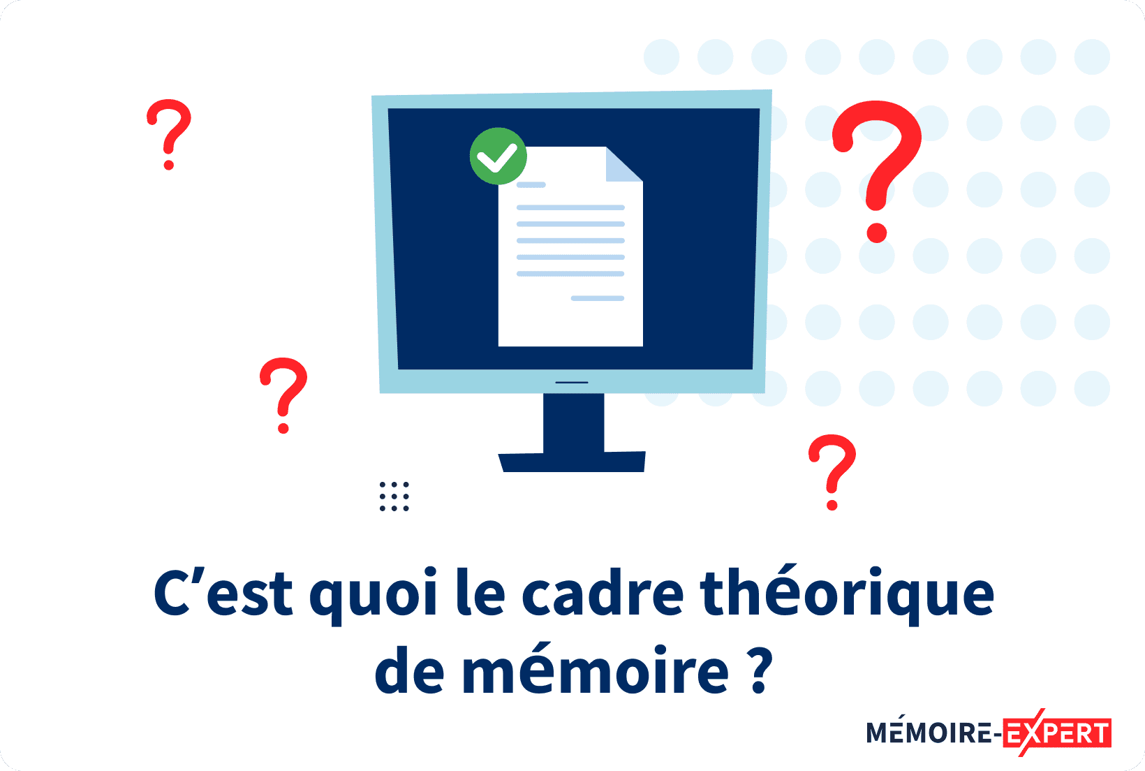 Cadre théorique d'un mémoire : Guide de redaction Cadre théorique d'un mémoire : Guide de redaction